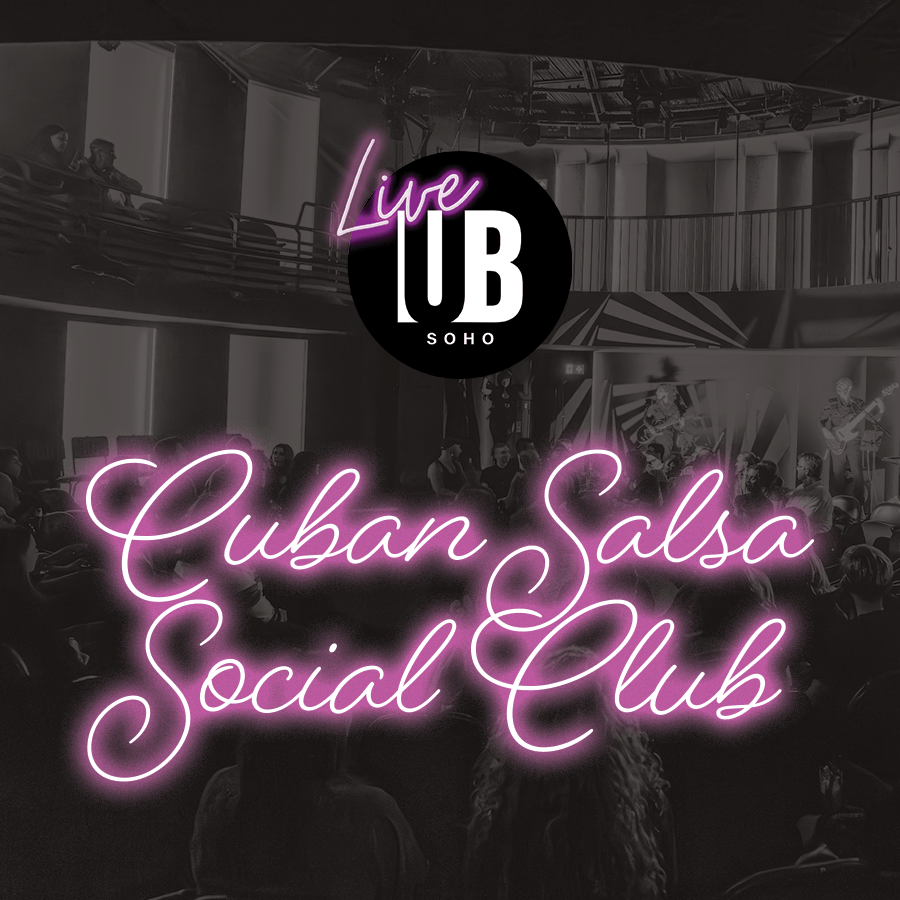 Live at UB Soho - Cuban Salsa Social Club | Underbelly Boulevard