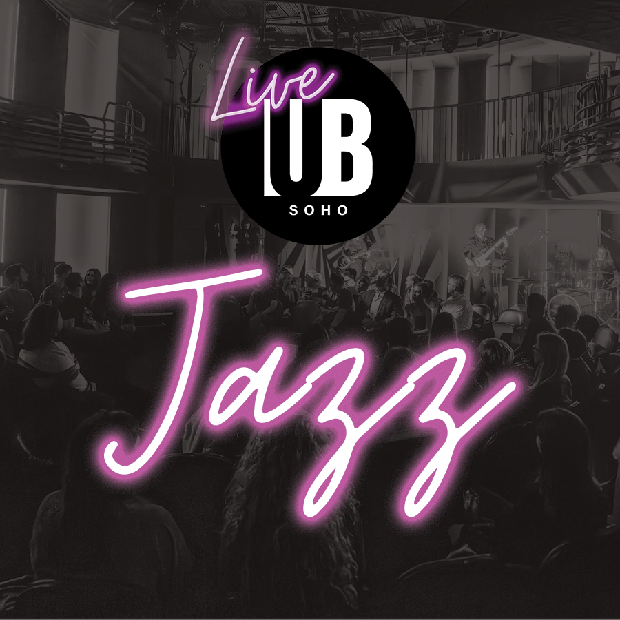 Live at UB Soho - A Night of Jazz | Underbelly Boulevard Soho