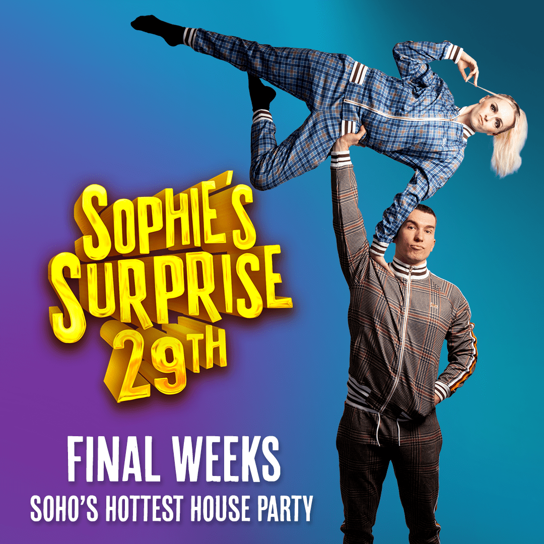 Sophie’s Surprise 29th | Underbelly Boulevard Soho